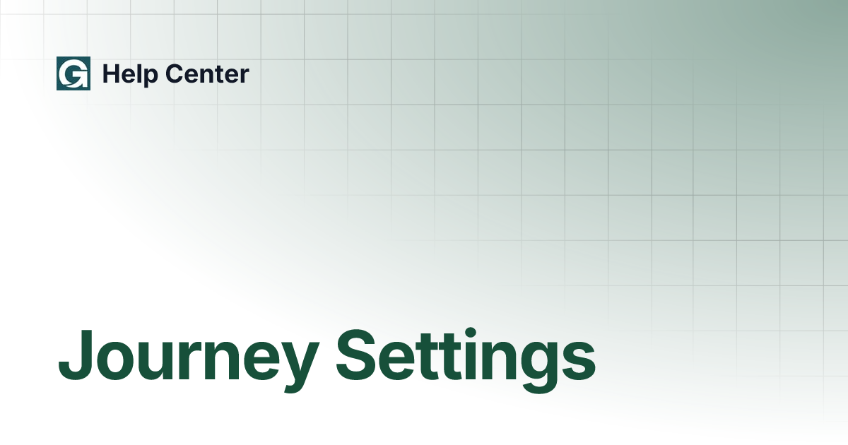 Journey Settings | Help Center