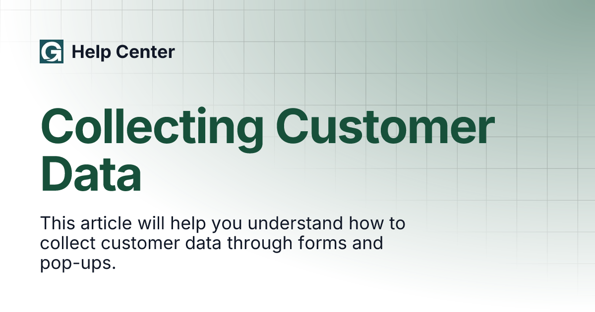 Collecting Customer Data | Help Center