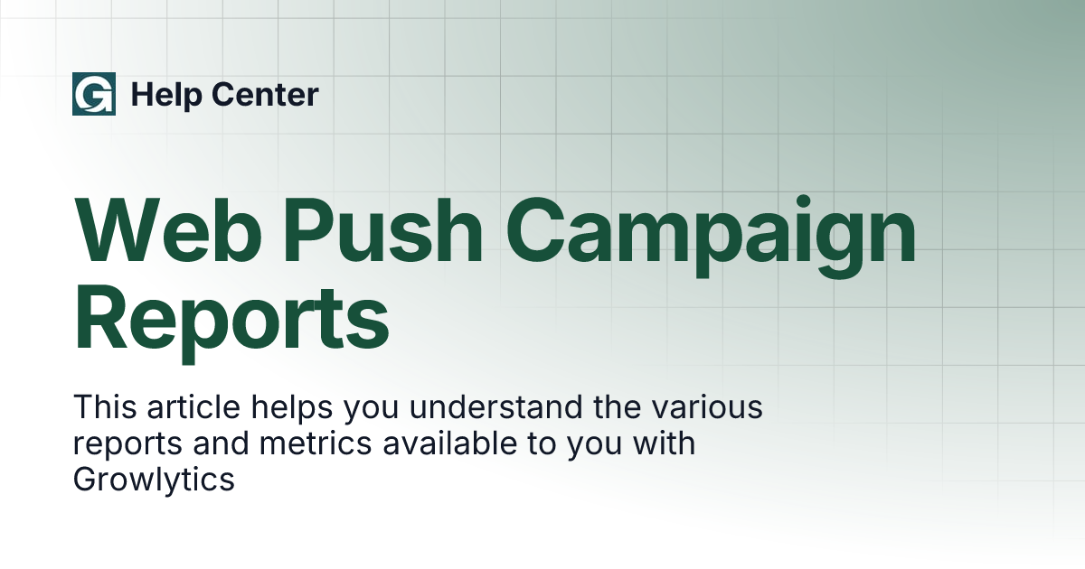 Web Push Campaign Reports | Help Center