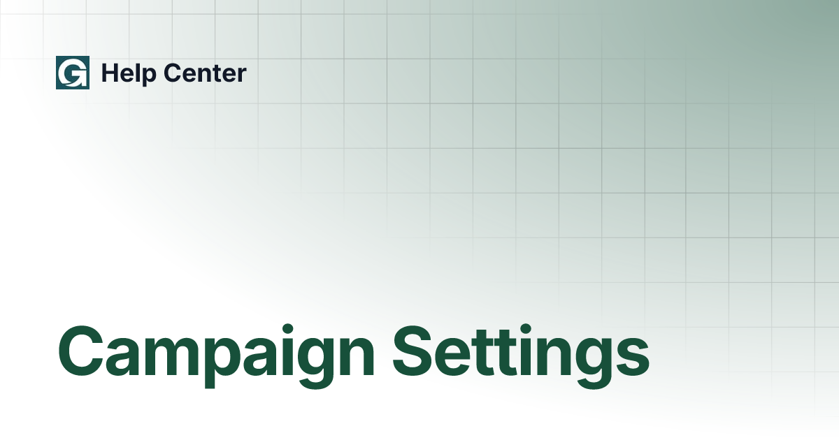Campaign Settings | Help Center