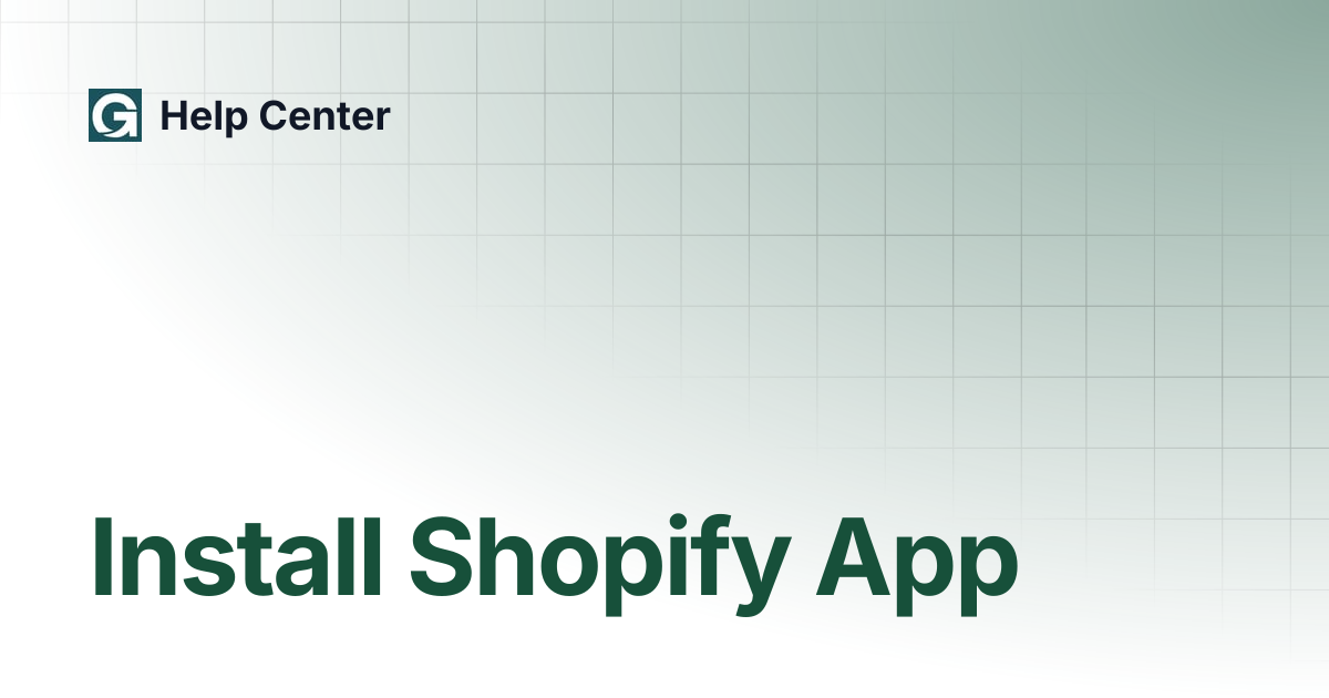 Install Shopify App | Help Center